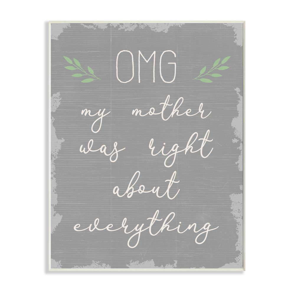 Stupell Industries 'OMG Mom Is Right Funny Family Phrase Text Slang' by ...