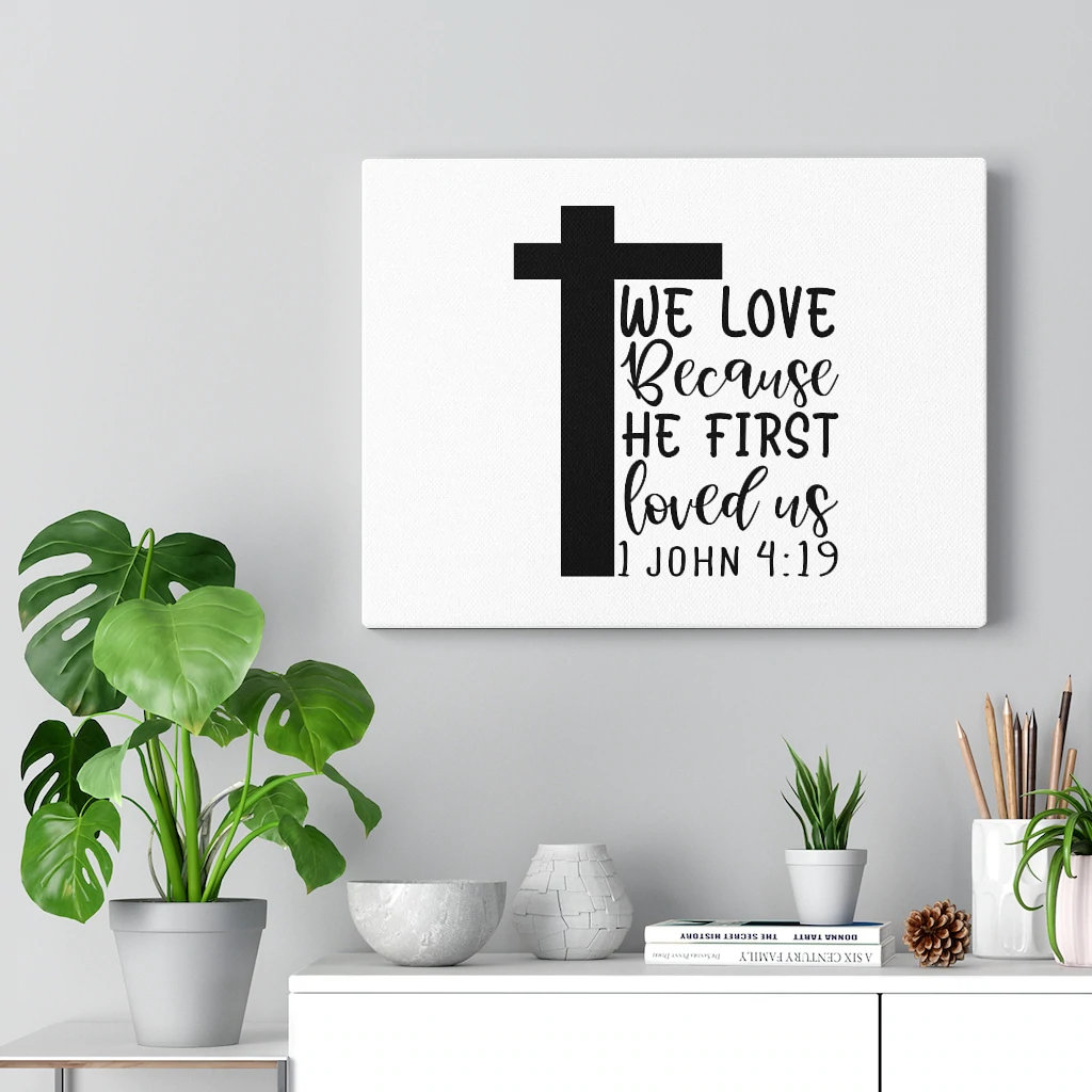 Trinx We Love 1 John 4:19 Christian Wall Art Bible Verse Print Ready to ...