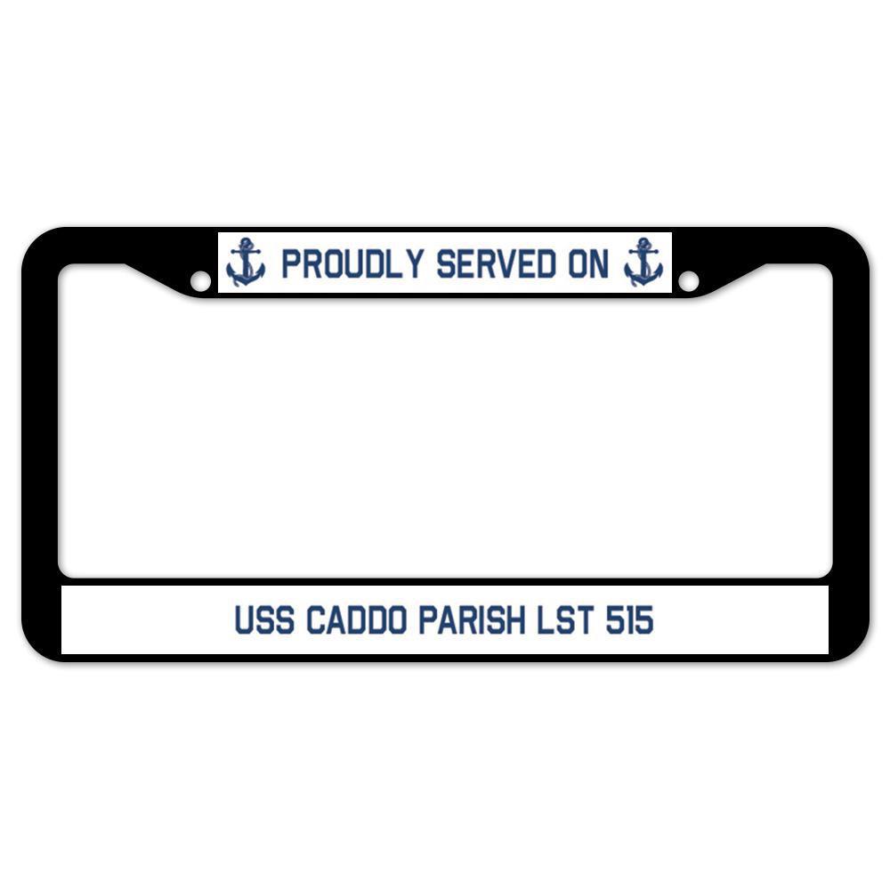 SignMission Proudly Served on USS CADDO PARISH LST 515 Plate Frame ...