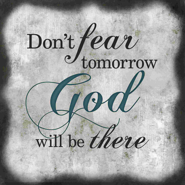 Trinx " Don't Fear Tomorrow " on Canvas - Wayfair Canada