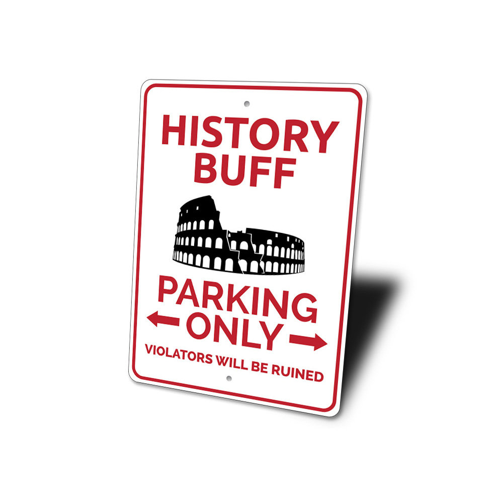 Lizton Sign Shop, Inc History Buff Parking Aluminum Sign | Wayfair