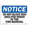 SignMission OSHA Notice - Do Not Block This Area Per order Of the Sign ...