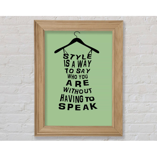 Bright Star Style Is A Way - Print | Wayfair.co.uk