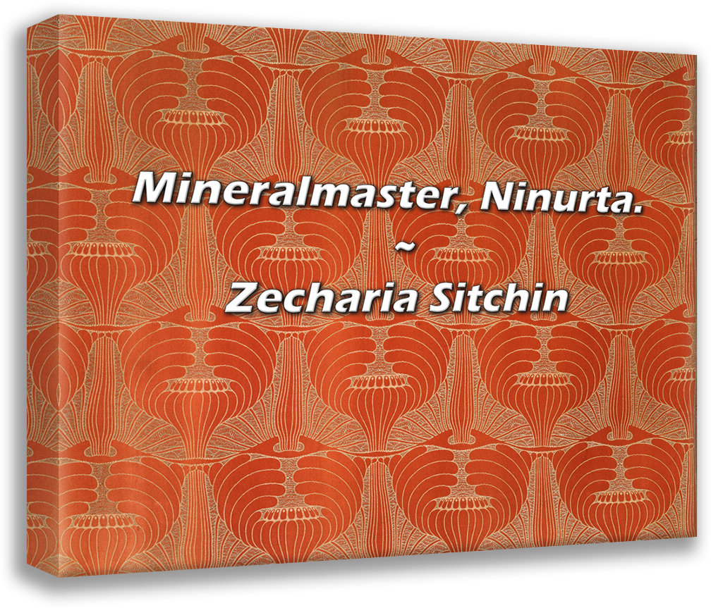 Trinx Zecharia Sitchin Quote: Mineralmaster, Ninurta. - Wayfair Canada