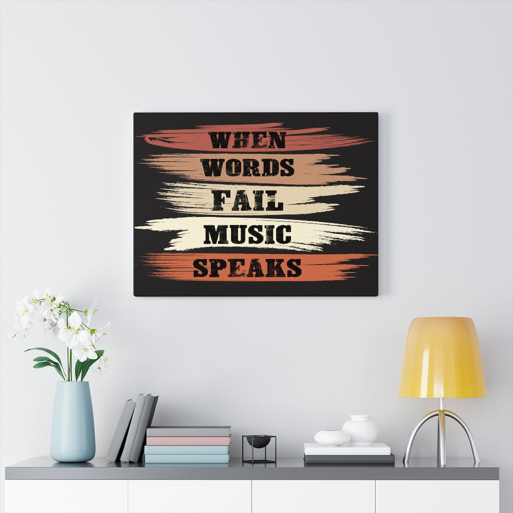 Trinx Inspirational Quote Canvas When Words Fail Music Speaks Wall Art ...