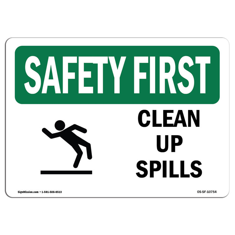 SignMission OSHA SAFETY FIRST Sign - Clean Up Spills | Made In The USA ...