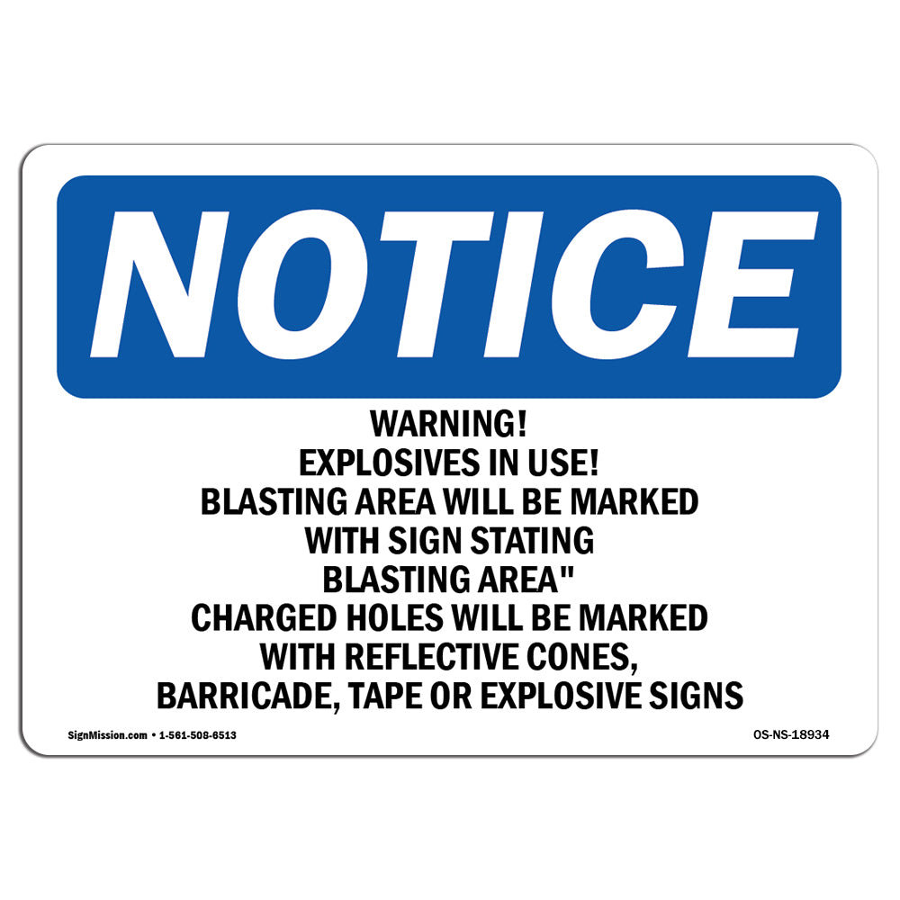 SignMission Osha Notice - Warning! Explosives in Use! Blasting Area ...