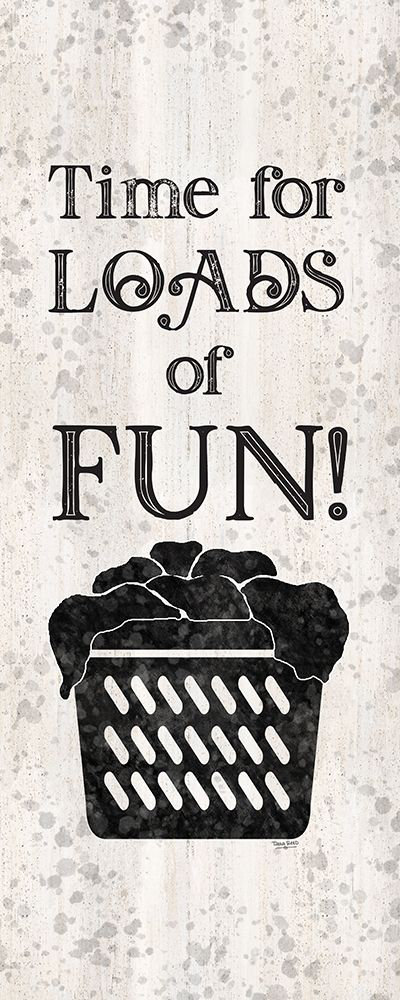 Trinx Laundry Room Humor Vertical II-Loads Of Fun Poster Print By Tara ...