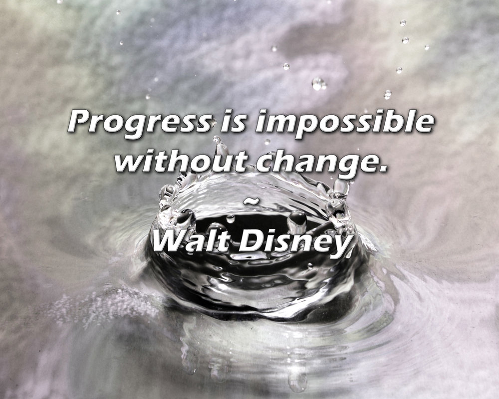 Trinx Walt Quote: Progress is impossible without change. | Wayfair