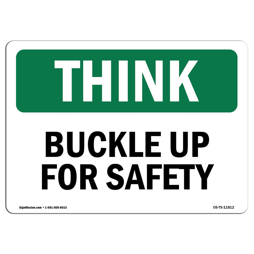SignMission Buckle Up For Safety Aluminum Sign 12 x 18 | Wayfair
