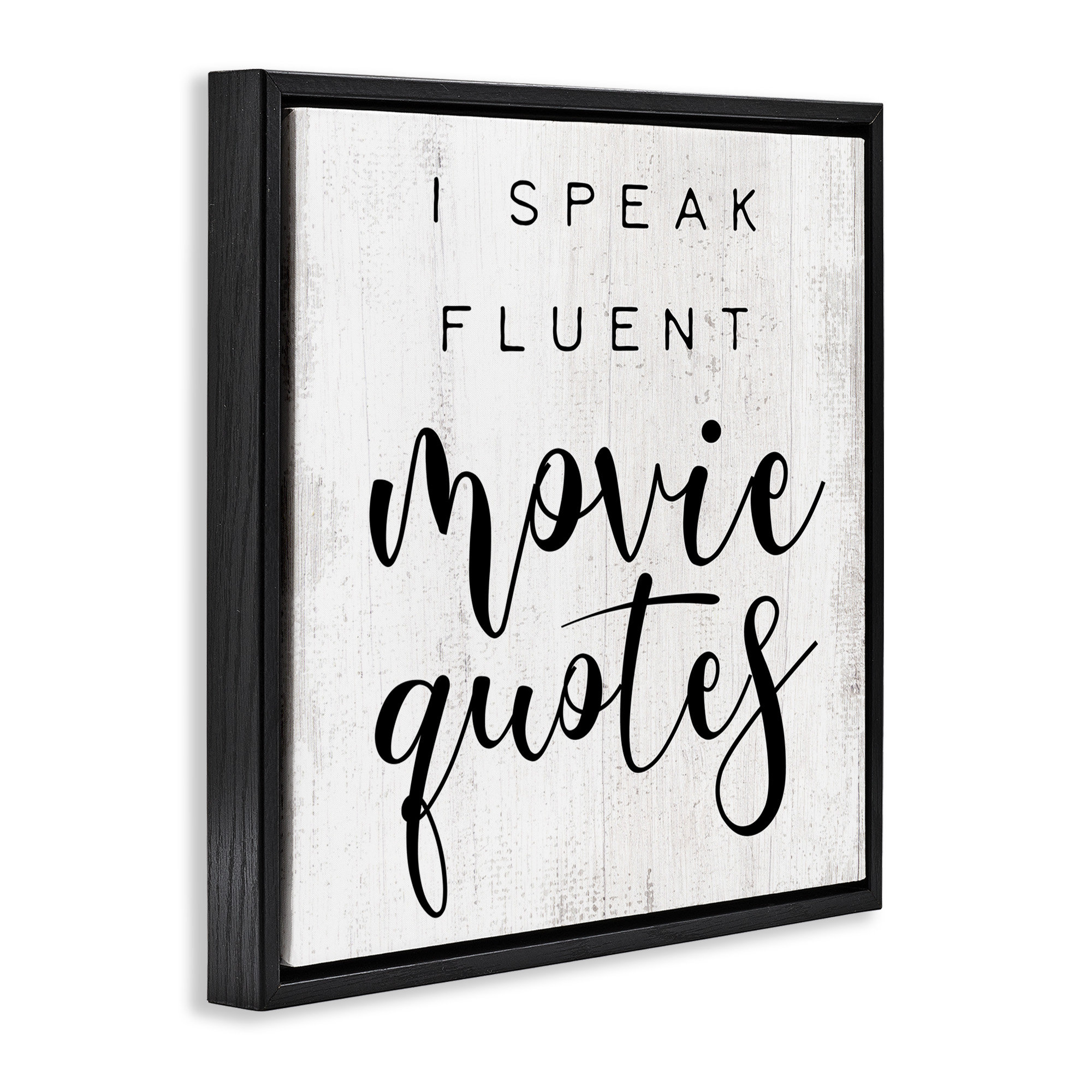 Trinx Fluent Movie Quotes Phrase Framed Floater Canvas Wall Art by ...