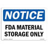 SignMission Osha Notice Fda Material Storage Only Sign | Wayfair
