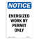SignMission OSHA Notice - Energized Work By Permit Only Sign | Heavy ...