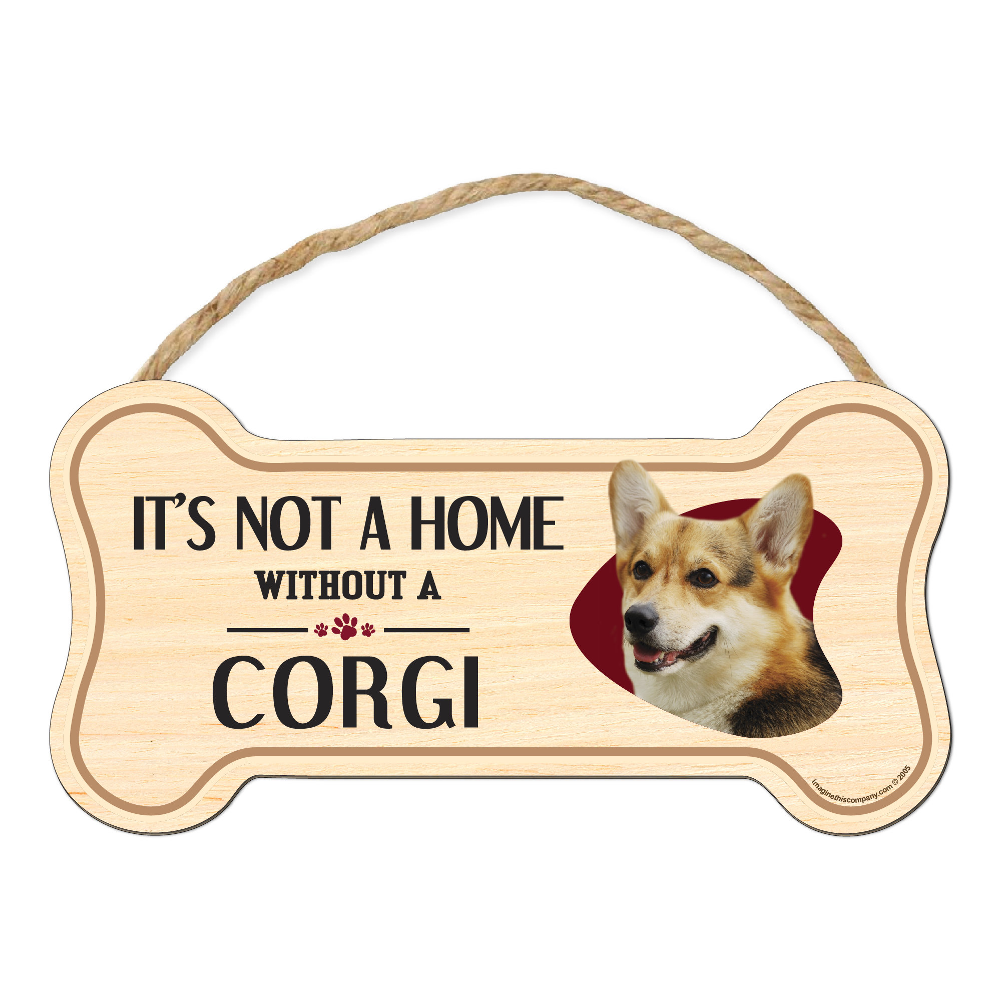 Imagine This Company It's Not a Home without Our Corgi Bone Shaped Wood ...