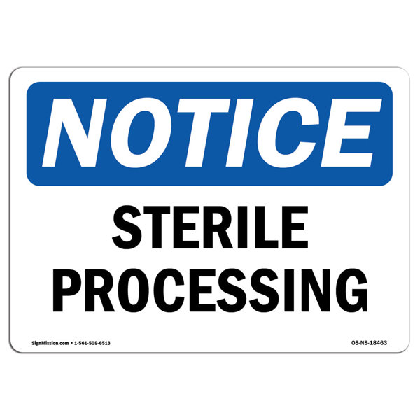 SignMission OSHA Notice - Sterile Processing Sign | Heavy Duty Sign Or ...