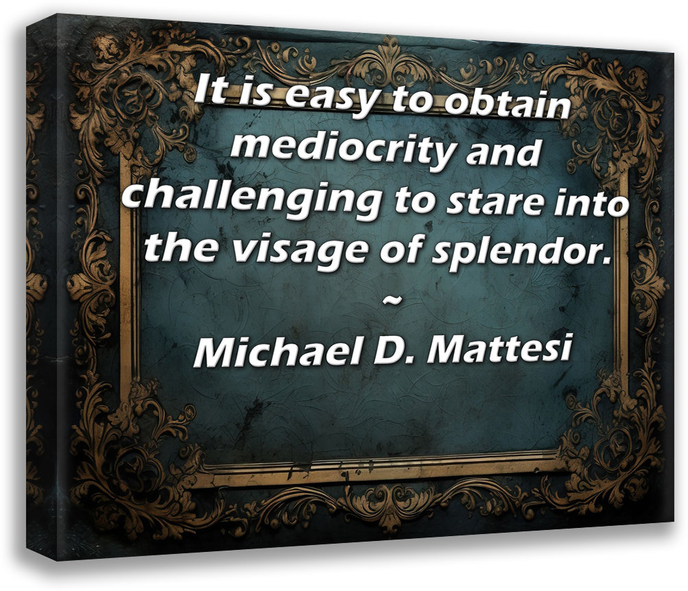 Astoria Grand ArtsyQuotes Gallery Wrapped Canvas By Michael D. Mattesi ...