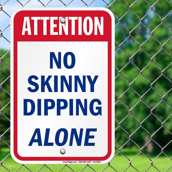 SmartSign Attention, No Skinny Dipping Alone Funny Pool Sign | Wayfair