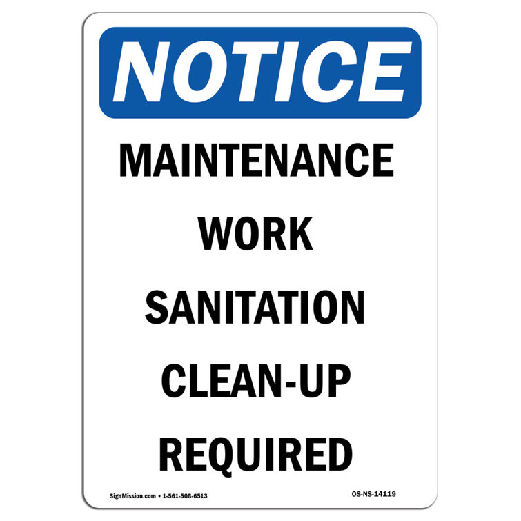 SignMission OSHA Notice - Maintenance Work Sanitation Clean-Up Sign ...
