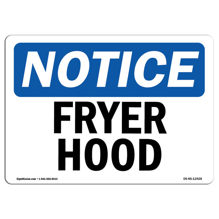 SignMission OSHA Notice - Fryer Hood Sign | Heavy Duty Sign Or Label ...