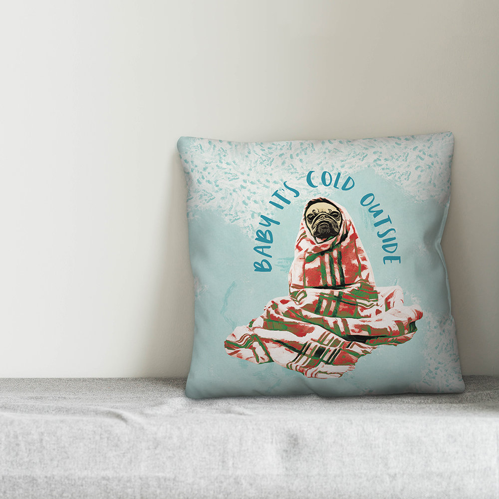 Designs Direct Creative Group Baby It's Cold Outside Pug Throw Pillow ...