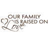 Fireside Home Our Family is Raised on Love Wall Decal | Wayfair