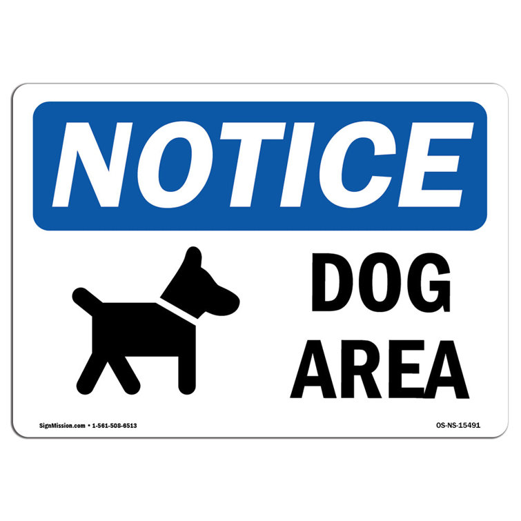SignMission OSHA Notice - NOTICE Dog Area Sign | Wayfair