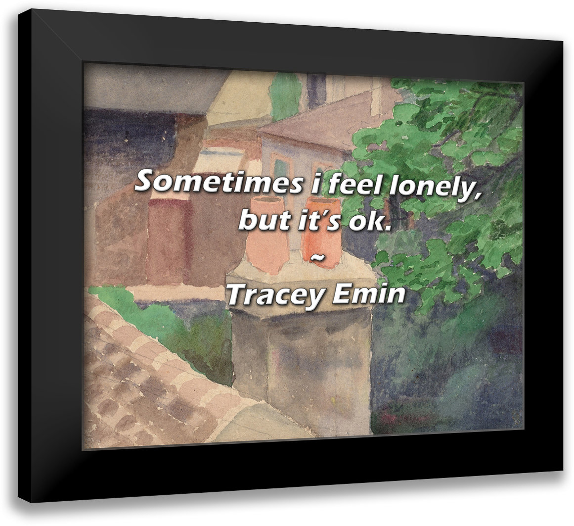 Latitude Run® Tracey Emin Quote: Sometimes i feel lonely, but it’s ok ...