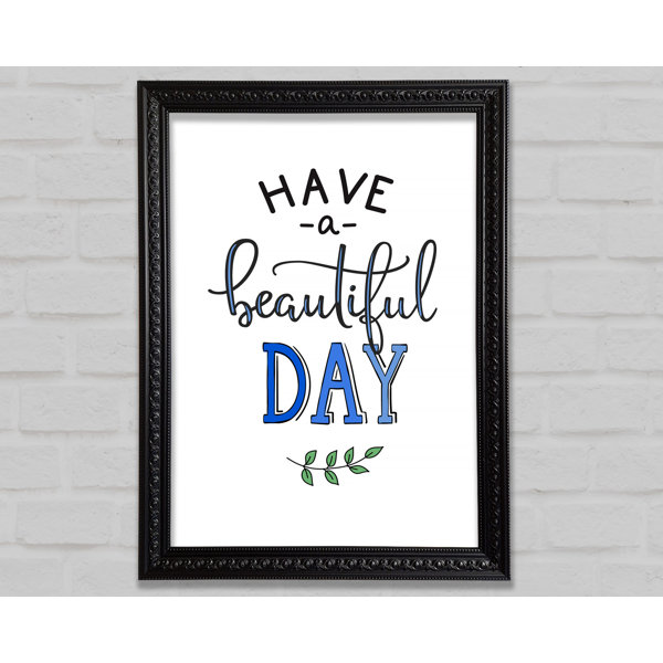 Bright Star Have A Beautiful Day - Single Picture Frame Art Prints ...