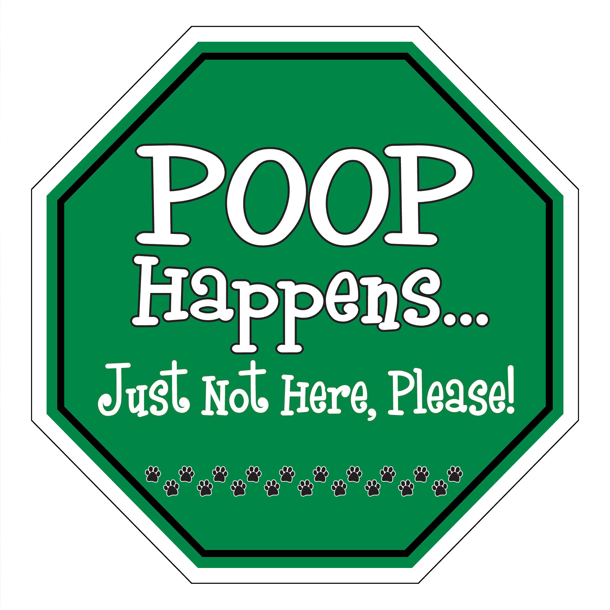Imagine This Company Poop Happens, Just Not Here Please Garden Sign ...