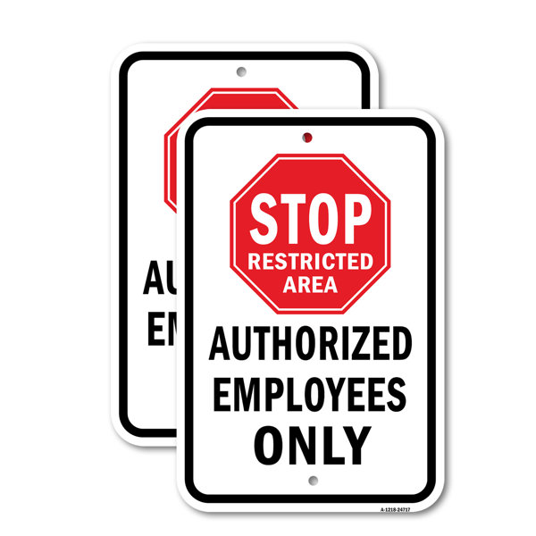SignMission Stop Restricted Area Authorized Employees Only Aluminum ...