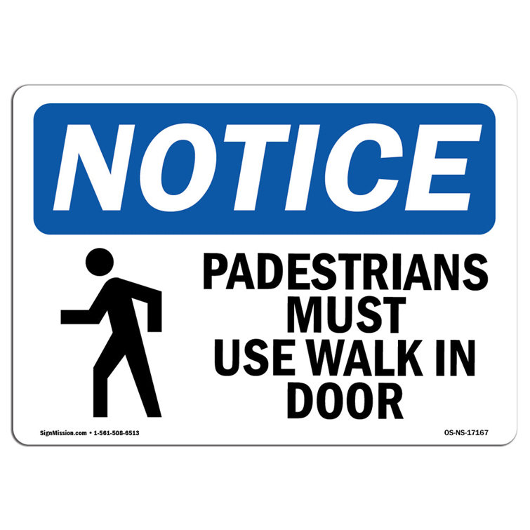 SignMission OSHA Notice - Pedestrians Must Use Walk In Door Sign With ...
