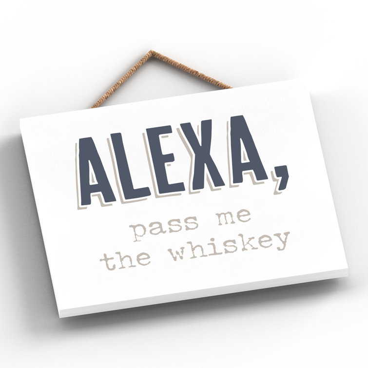 Happy Larry Alexa Pass Me the Whiskey - Unframed Typography on Wood ...