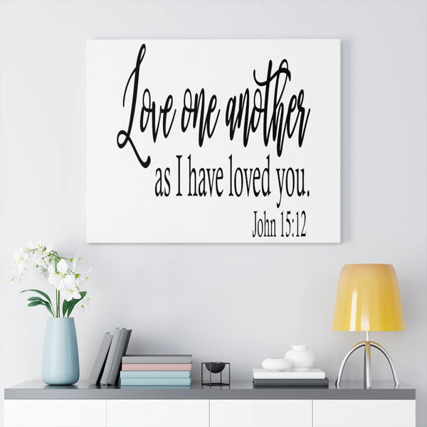 Trinx Love One Another John 15:12 Christian Wall Art Bible Verse Print ...