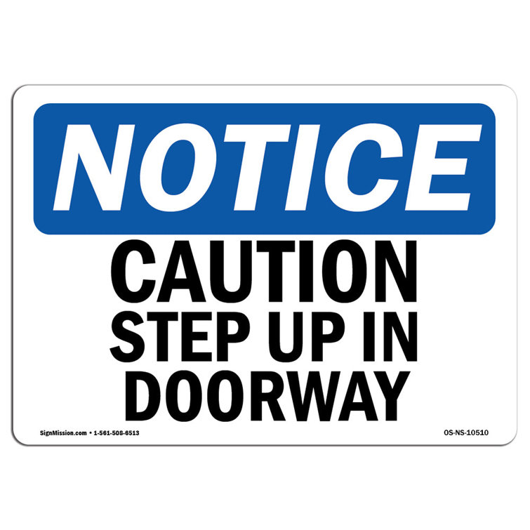 SignMission Caution Step up in Doorway Sign | Wayfair
