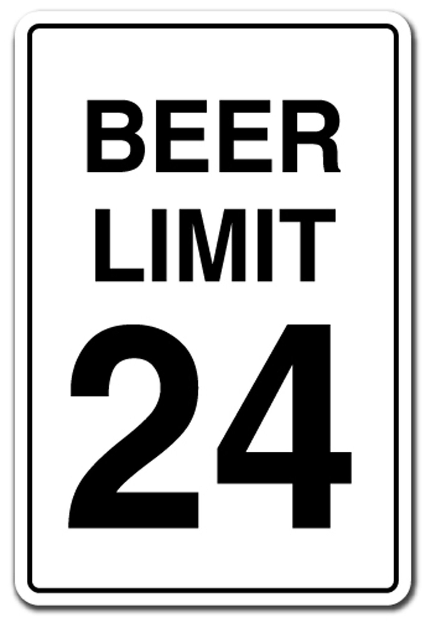 Trinx BEER LIMIT 24 Sign Alcohol Drinking Drunk Speed | Indoor/Outdoor ...
