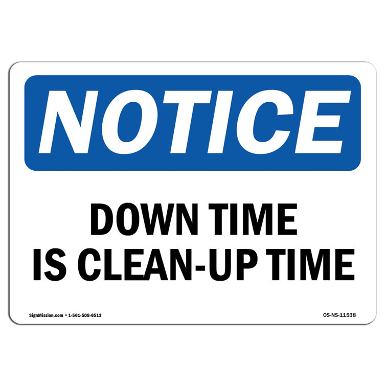SignMission Down Time Is Clean-Up Time Sign | Wayfair