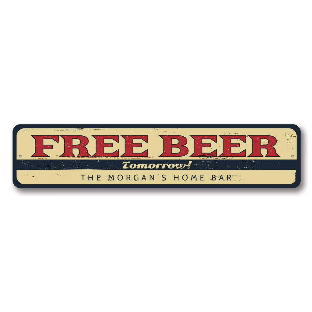 Lizton Sign Shop, Inc Free Beer Tomorrow Bar Aluminum Sign | Wayfair