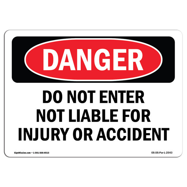 SignMission Do Not Enter Not Liable for Injury or Accident Sign | Wayfair