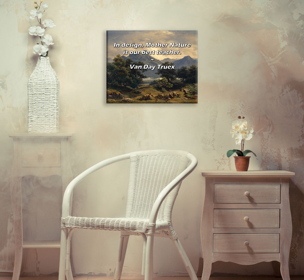 Astoria Grand Artsy Quote "In design, Mother Nature is our best teacher ...