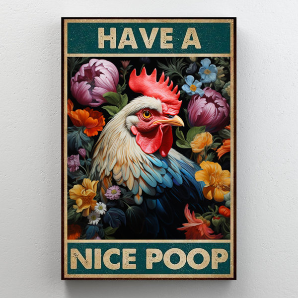 Trinx Chicken Have A Nice Poop 1 - 1 Piece Rectangle Graphic Art Print ...