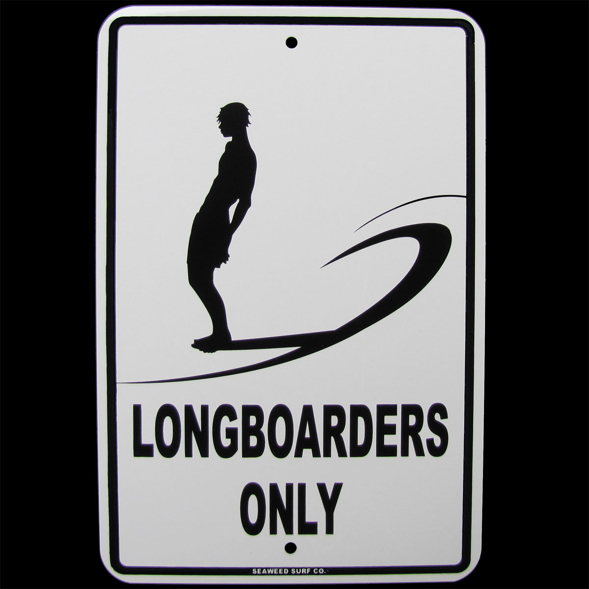 Treasure Gurus Longboarder Surfing Only Longboard Surfboard Surf Sign ...