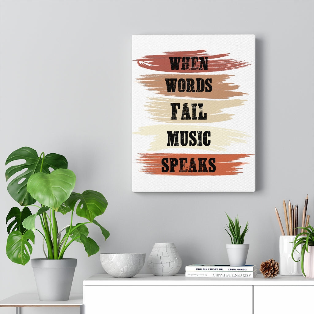 Trinx Inspirational Quote Canvas When Words Fail Music Speaks Wall Art ...