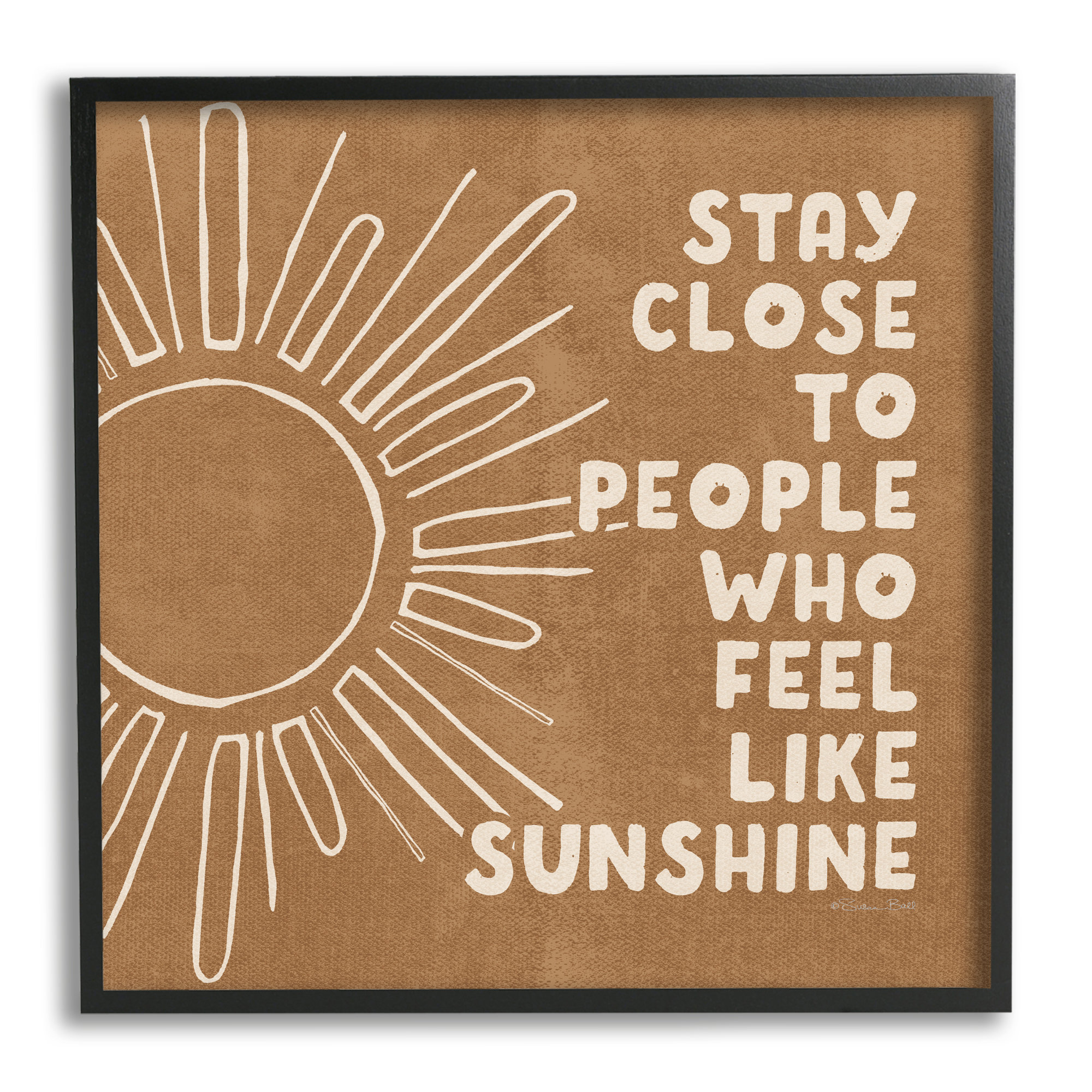 Stupell Industries Feel Like Sunshine Supportive Friendship Boho Sun ...
