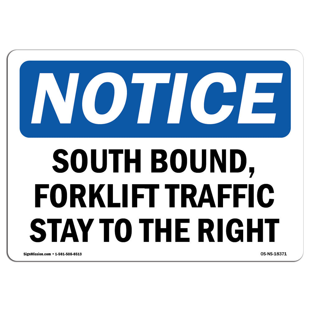 SignMission Notice - South Bound Forklift Traffic Stay to the Right ...