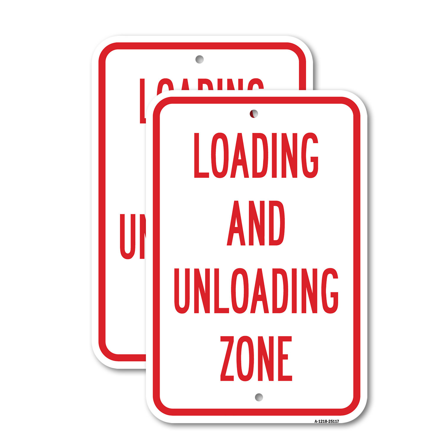 SignMission Loading and Unloading Zone Aluminum Sign | Wayfair