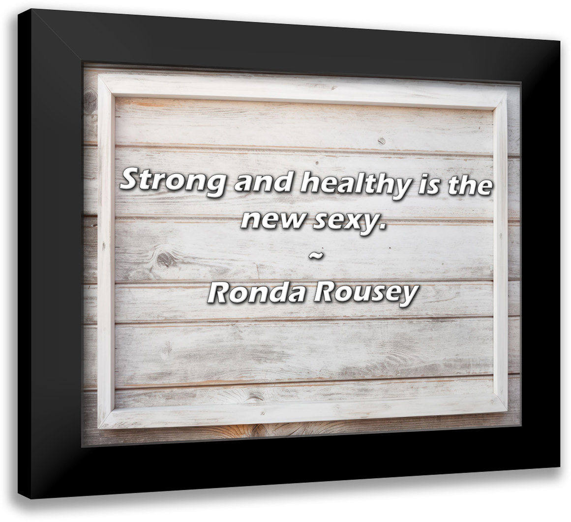 Ophelia & Co. Ronda Rousey Quote: Strong and healthy is the new sexy ...