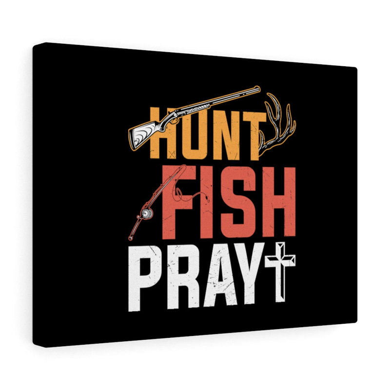 Trinx Hunt, Fish, Pray Christian Wall Art Bible Verse Print Ready To ...