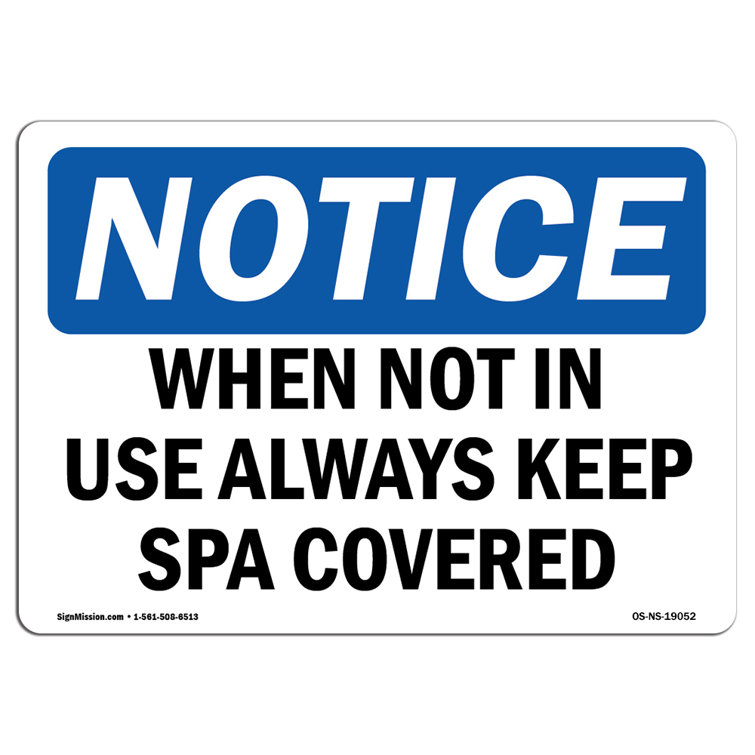 SignMission Osha Notice When Not in Use Always Keep Spa Covered Sign ...