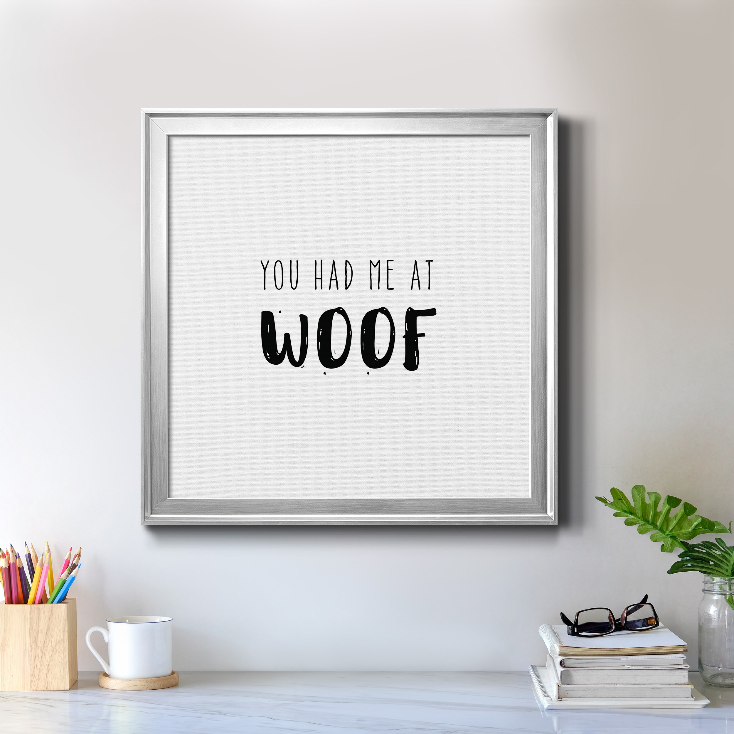 Trinx Had Me At Woof - Picture Frame Print on Canvas - Wayfair Canada