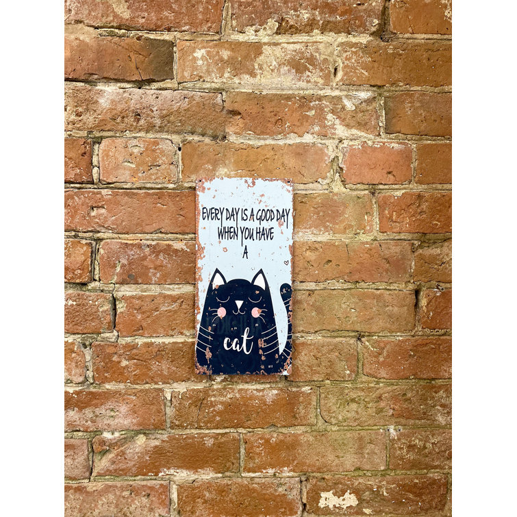 Maturi Worsley Every Day is a Good Day With a Cat Signs and Plaques ...